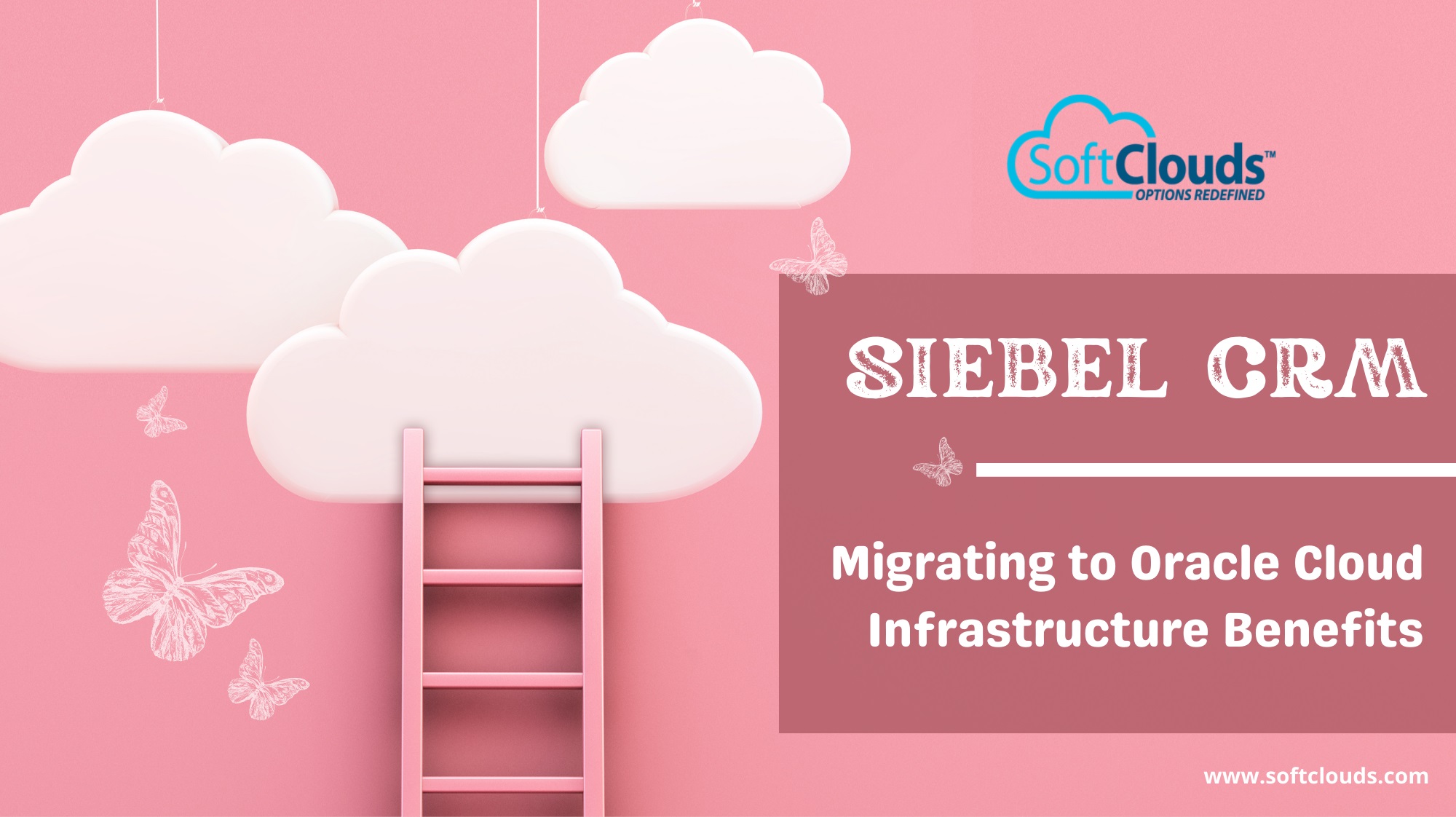 Siebel Crm Migrating To Oracle Cloud Infrastructure Benefits